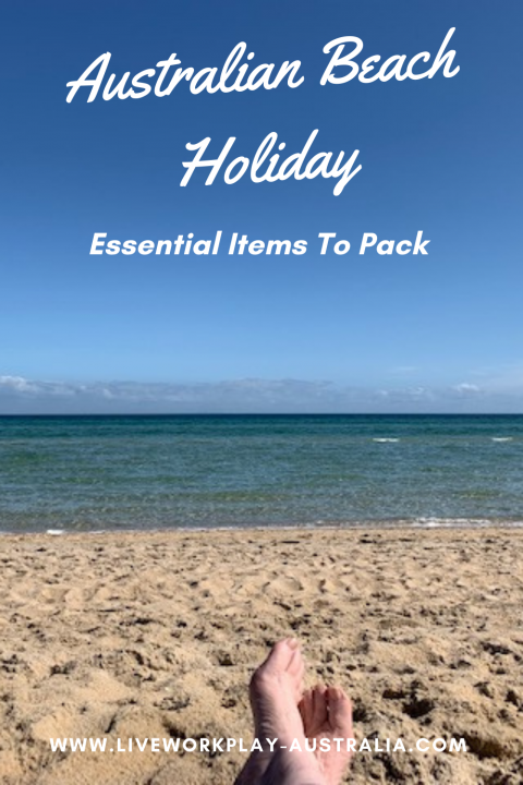 What to Pack for an Australian Beach Holiday - Live Work and Play in Oz